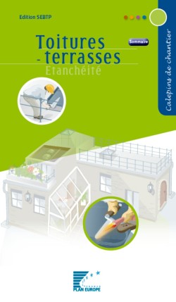 Etanchéité des toitures-terrasses : le NF DTU 43.1 illustré